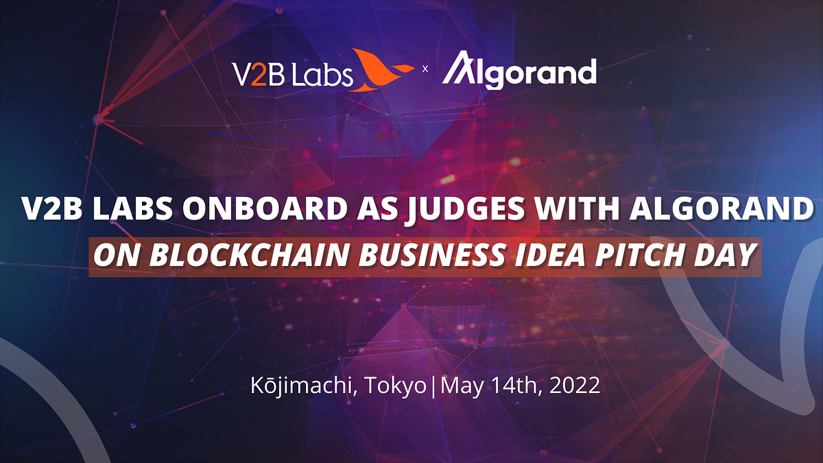 V2B Labs onboard as judges with Algorand on Blockchain Business Idea ...