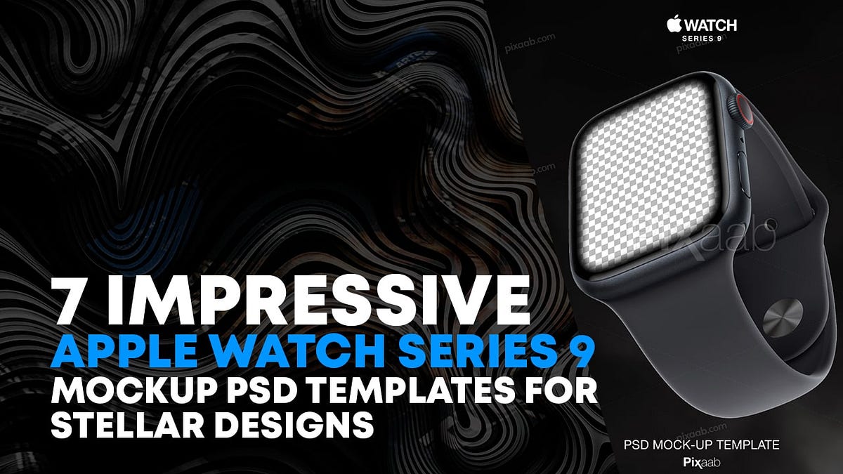 7 Impressive Apple Watch Series 9 Mockup PSD Templates for Stellar ...