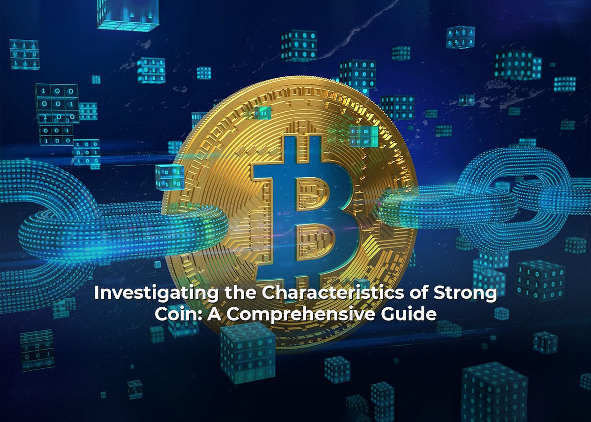 Exploring the Features of Strong Coin | by Armaan Khatri | Medium