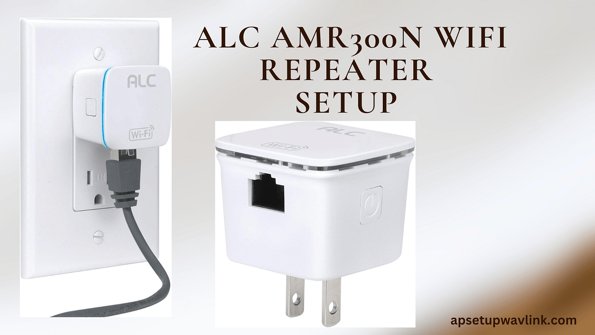 Comprehensive Guide to ALC AMR300N WiFi Repeater Setup | by Oliverse | Apr, 2024 | Medium