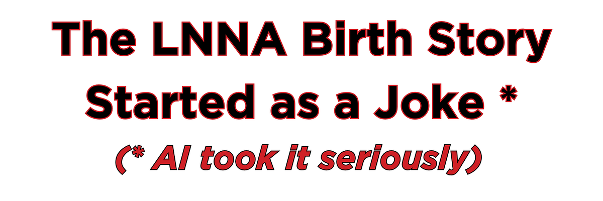 The Birth of LNNA: When Logic Need Not Apply | by Terry Irish | Logic ...