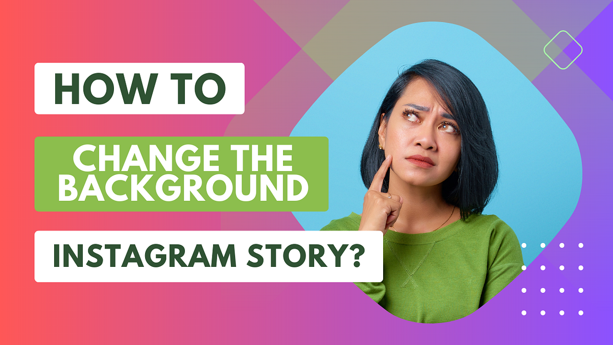 How to Change Background Color on Instagram Story? — Social Tricks | by ...