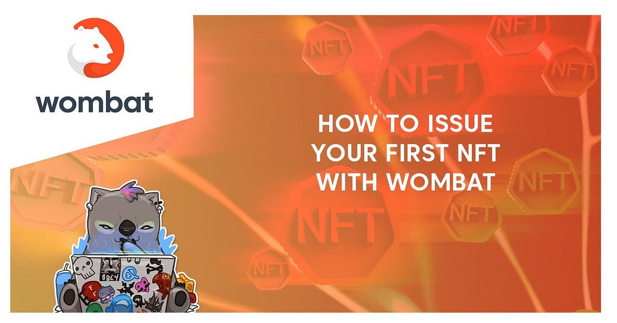 How to issue your first EOS NFT with Wombat | by Olga Ivanova | Wombat ...