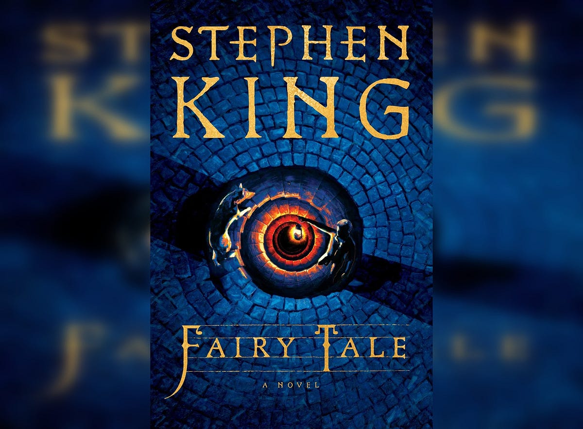 “Fairy Tale” by Stephen King: an Adventure as a Reader | by Ananya ...