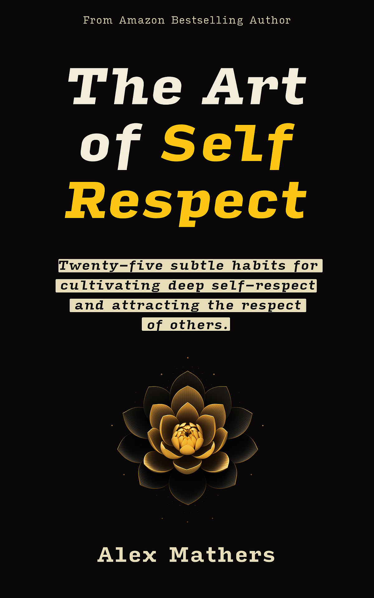 12 reasons to get my book: The Art of Self Respect — Twenty-five subtle ...
