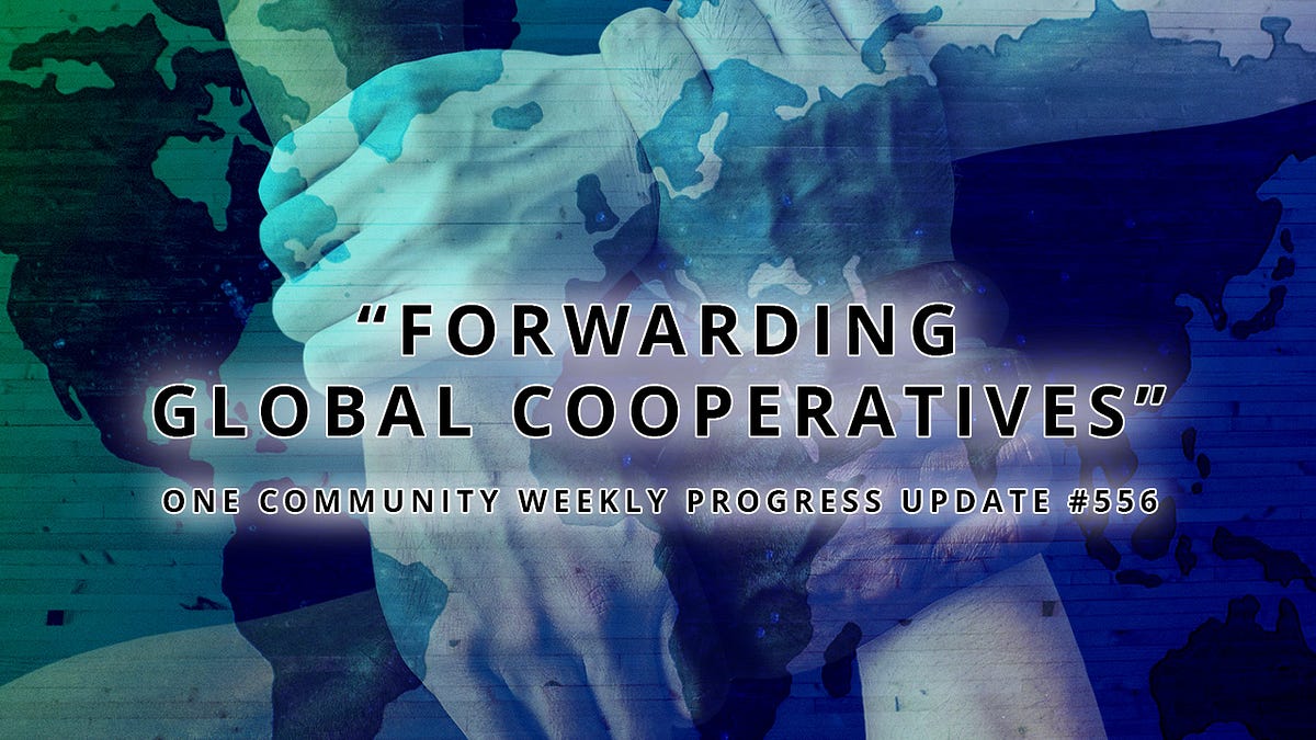 One Community Weekly Progress Update #556 - One Community - Medium