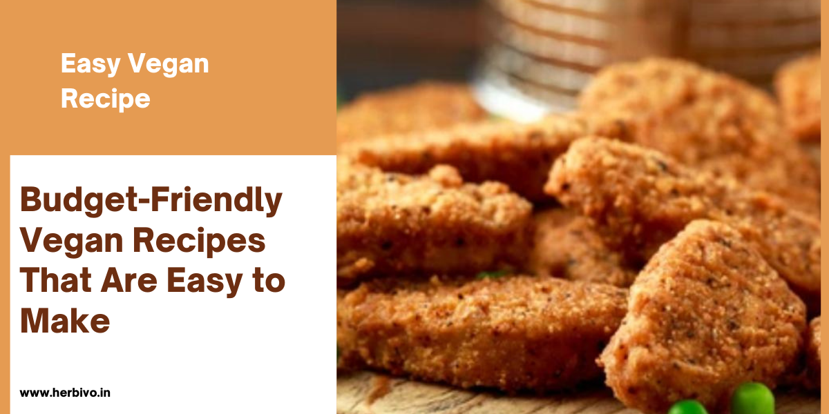 Budget-Friendly Vegan Recipes That Are Easy to Make | by Herbivo | Medium