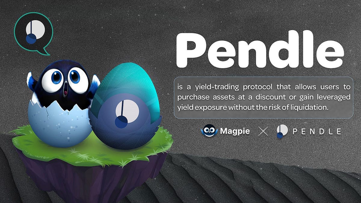 Pendle Finance Meets Magpie: “Penpie” A Game-Changing DeFi Integration ...