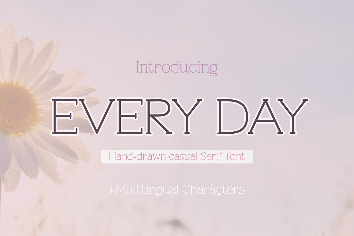 Every Day Font - Sophiasovereign - Medium