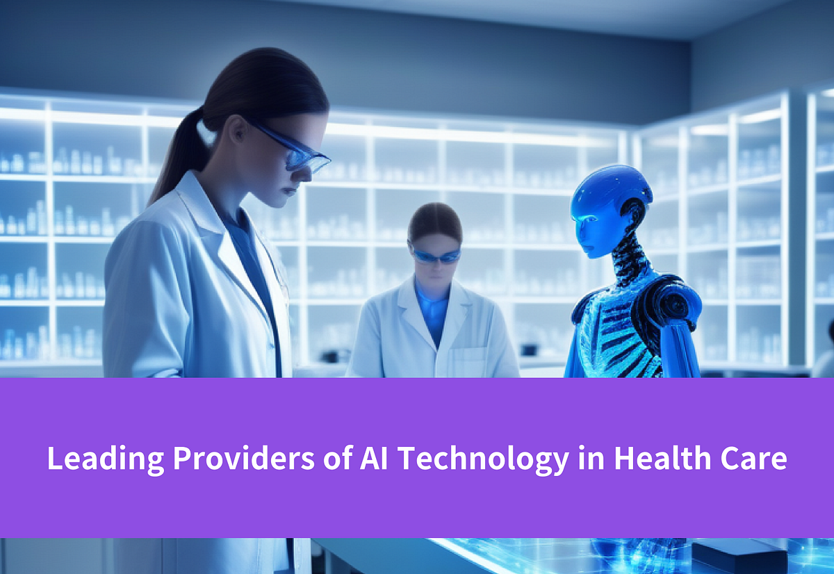 10 Leading Providers of AI Technology in Health Care | by Novita AI ...