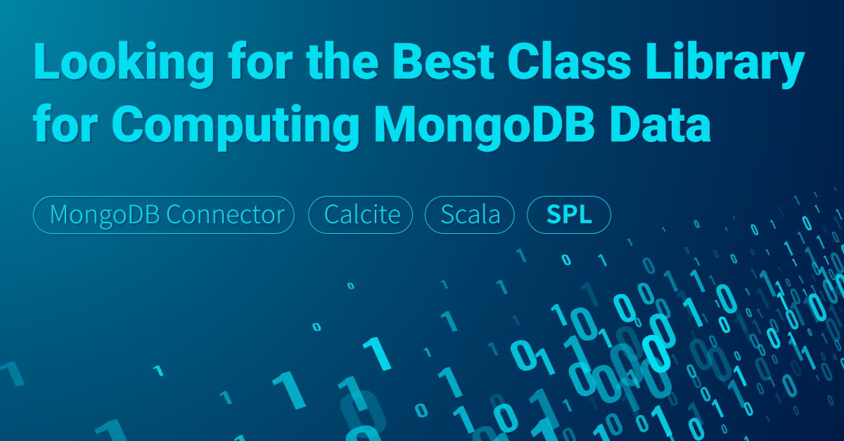 Looking for the Best Class Library for Computing MongoDB Data | by esProc SPL | Mar, 2025 | Medium