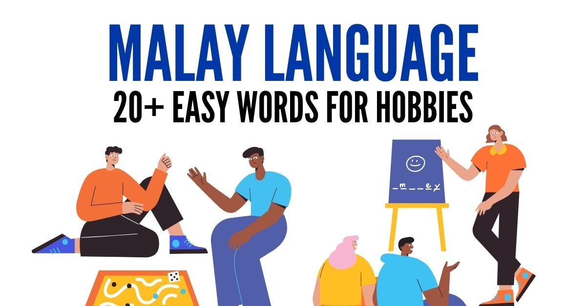 20+ Easy Malay Words About Hobbies | by Ling Learn Languages | Medium