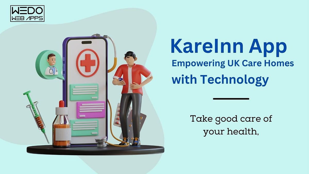 KareInn App: Empowering UK Care Homes with Technology | by WEDOWEBAPPS ...