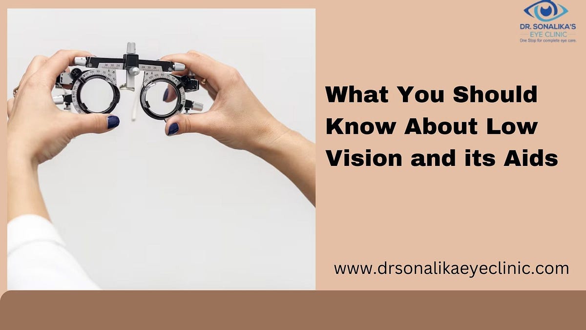 What You Should Know About Low Vision and its Aids | by Poojabhise ...