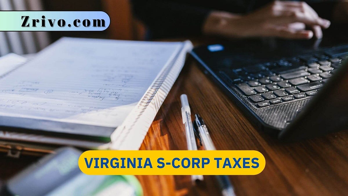 Virginia S-corp Taxes - Zrivo - Medium