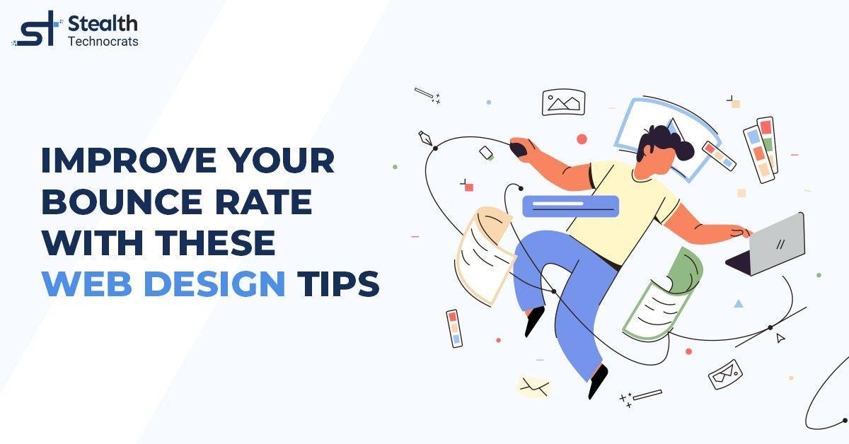 Improve Your Bounce Rate with These Web Design Tips - Stealth Techno ...