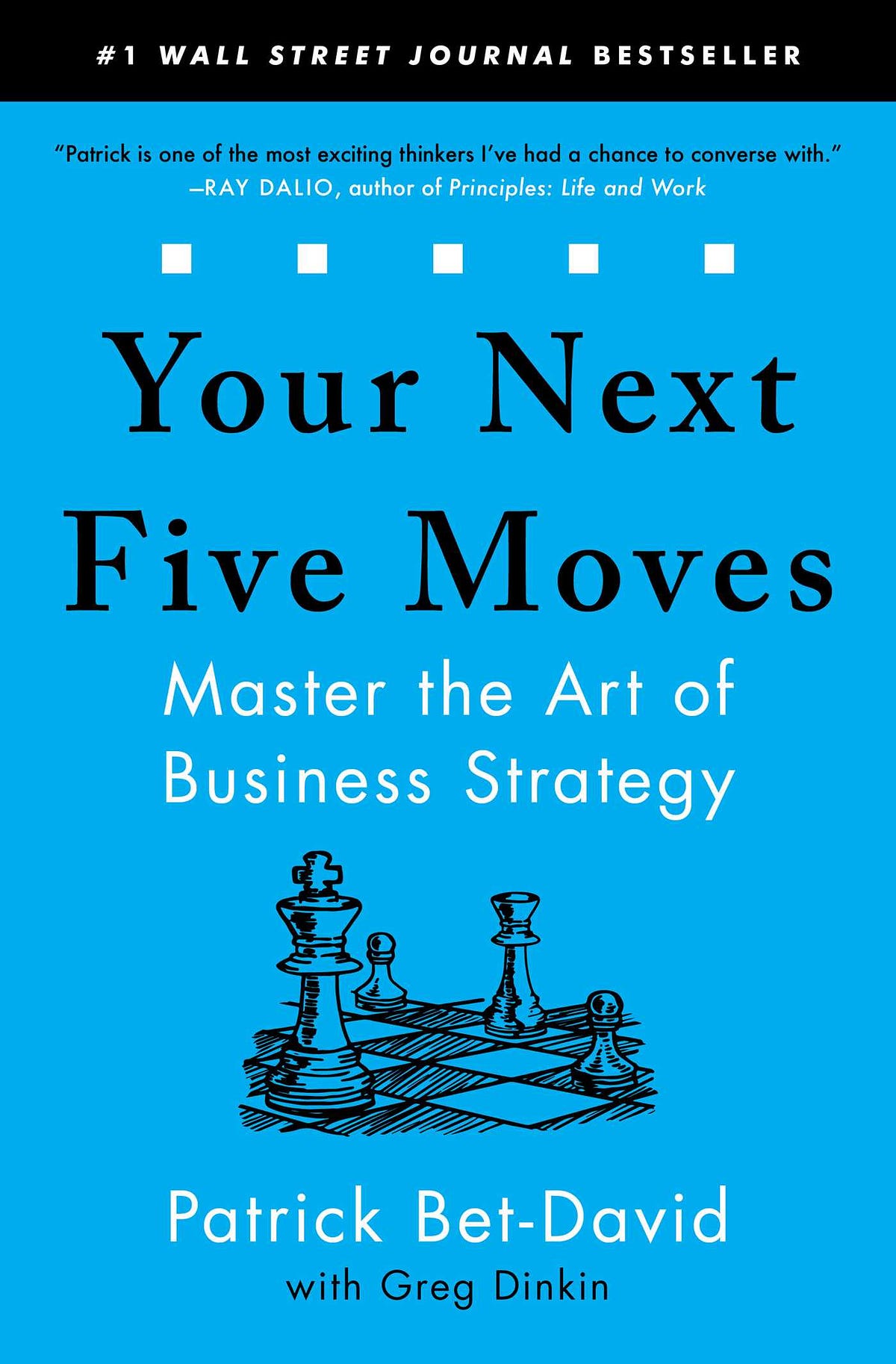 (PDF Download) Your Next Five Moves: Master the Art of Business Strategy By Patrick Bet-David ...
