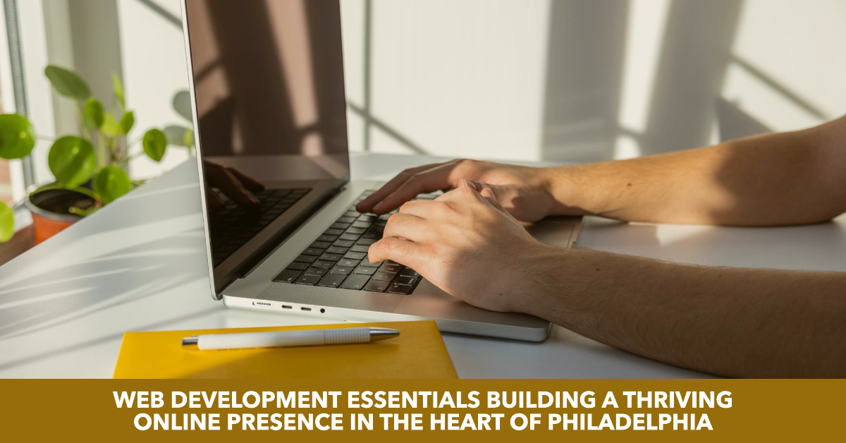 Web Development Essentials: Building a Strong Online Presence in Philadelphia | by CloudSpace247 ...