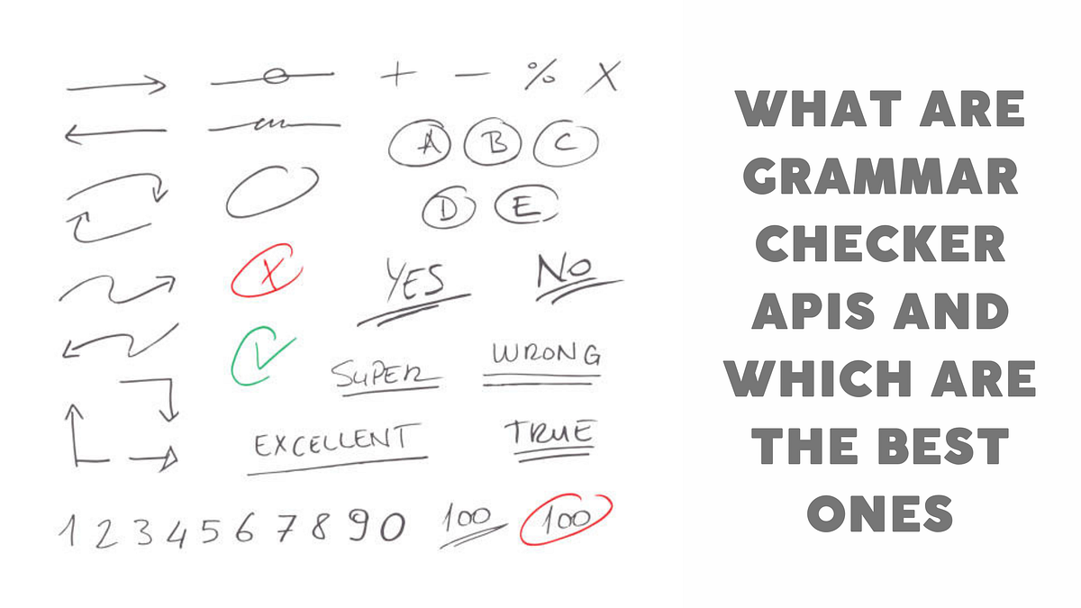 What Are Grammar Checker APIs And Which Are The Best Ones | by ...