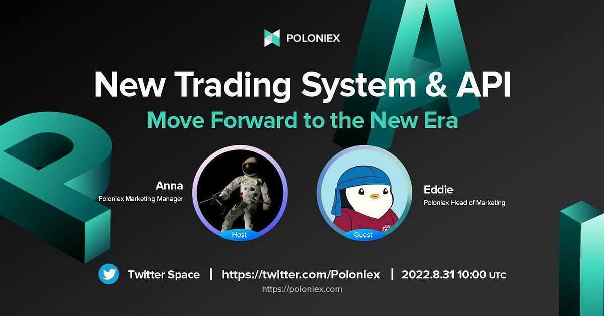 🎤Recap: New Trading System & API Twitter Space | by Poloniex | The Poloniex blog | Medium