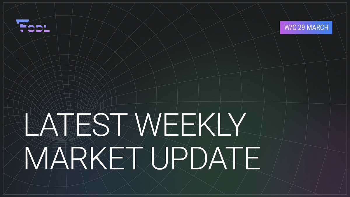 FODL Weekly Market Update. Summary of market movements, w/c 29… | by ...