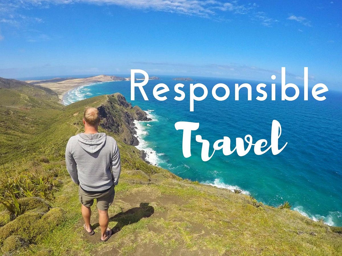 Your Ultimate Responsible Travel Guide - Minzifa Travel - Medium
