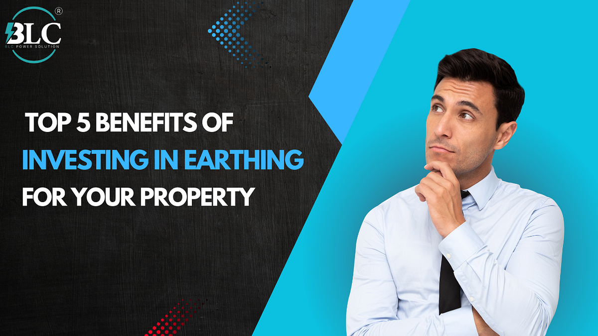 5 key Benefits of Installing Earthing in Commercial Areas | by Blc ...