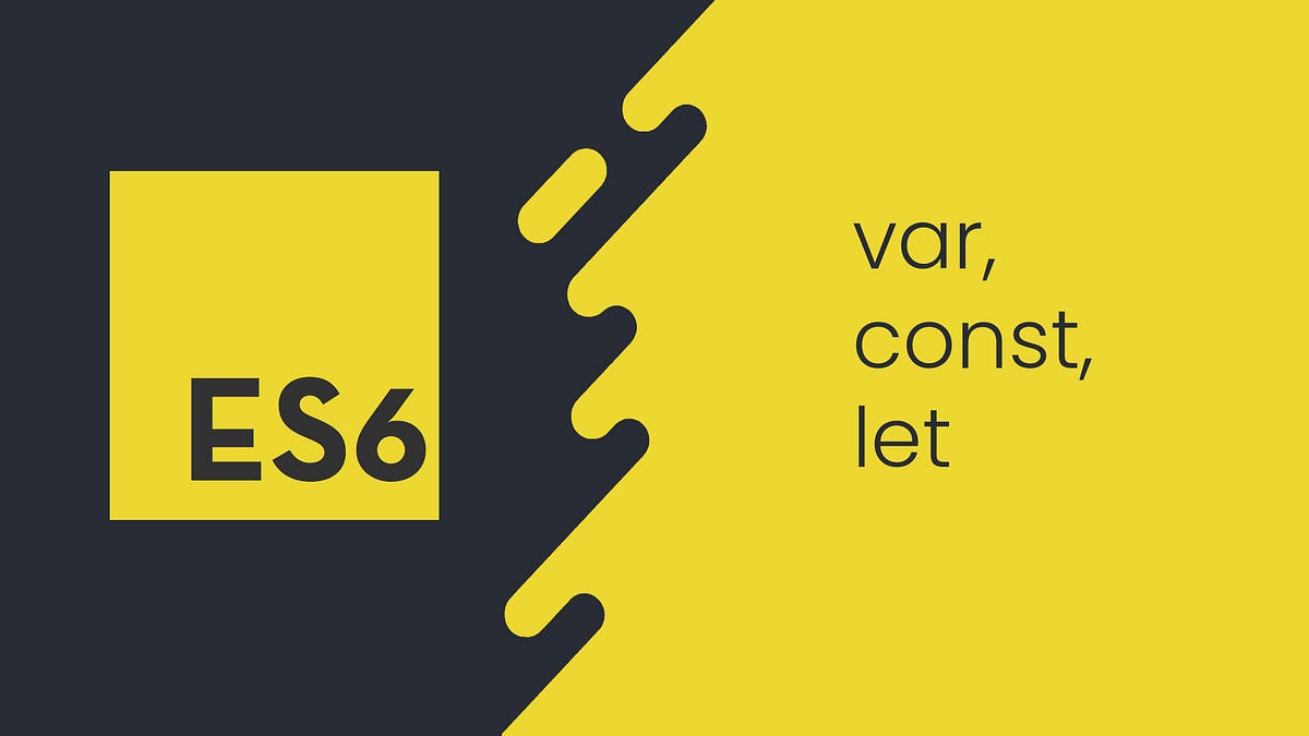 ES6 - var, let, const | Medium