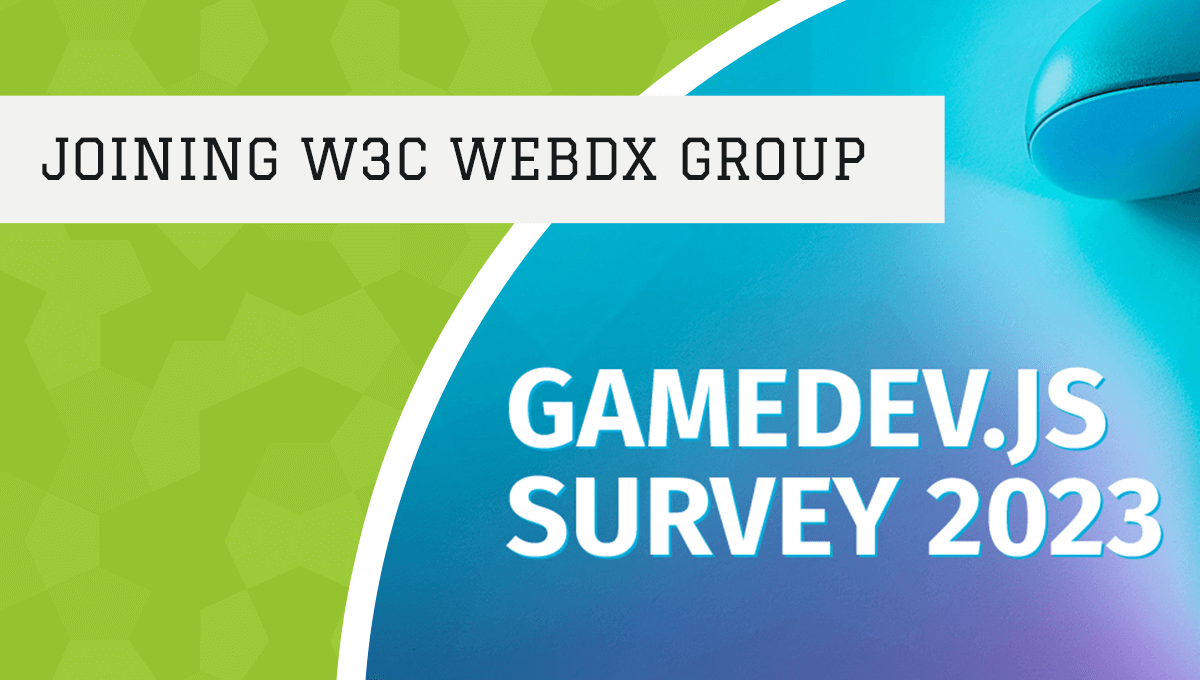 Joining W3C WebDX group (with Gamedev.js Survey) | by Andrzej Mazur | Medium