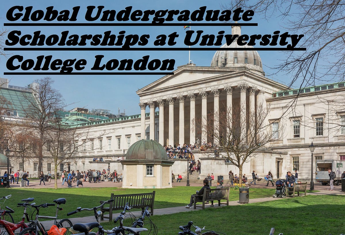 UCL Global Undergraduate Scholarships 2022 2023 Application Update By UCL Global Undergraduate Scholarships 2022 2023 Application Update By