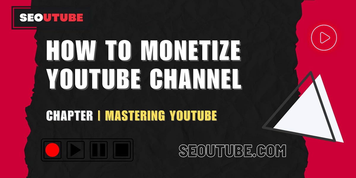How To Monetize Youtube Channel | by SEOuTube | Medium