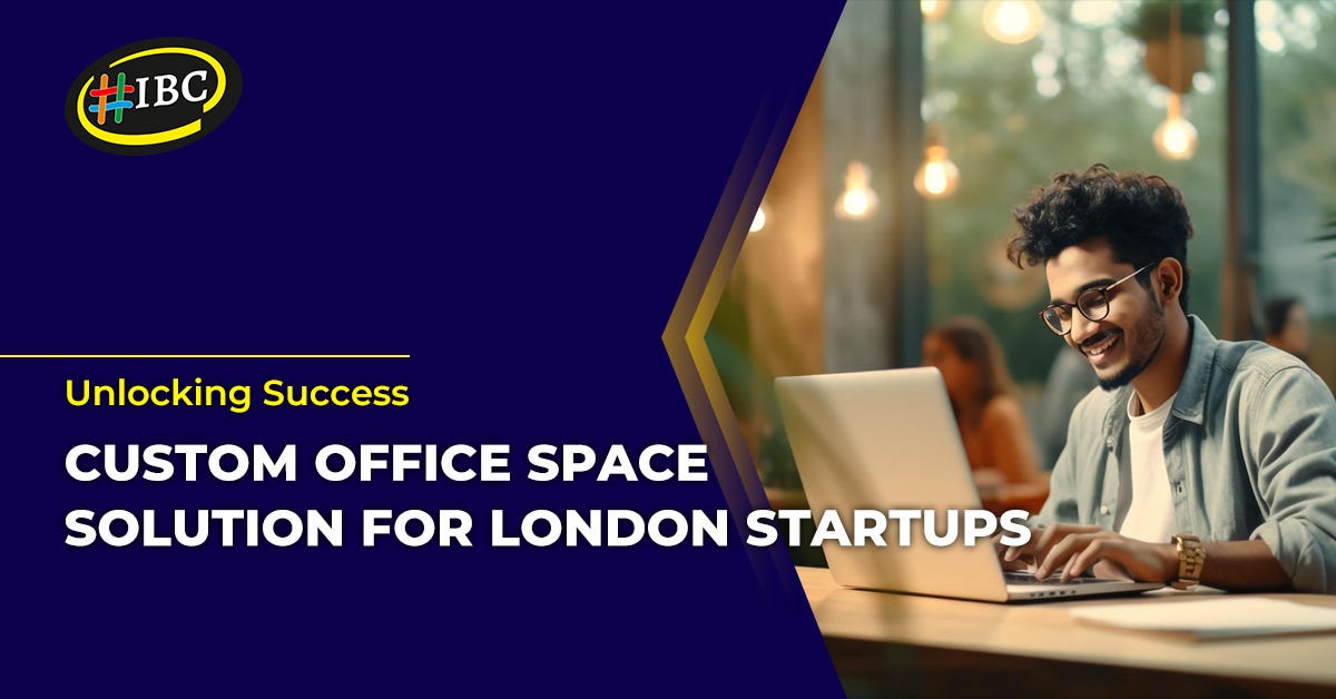 Unlocking Success: Custom Office Space Solution for London Startups ...