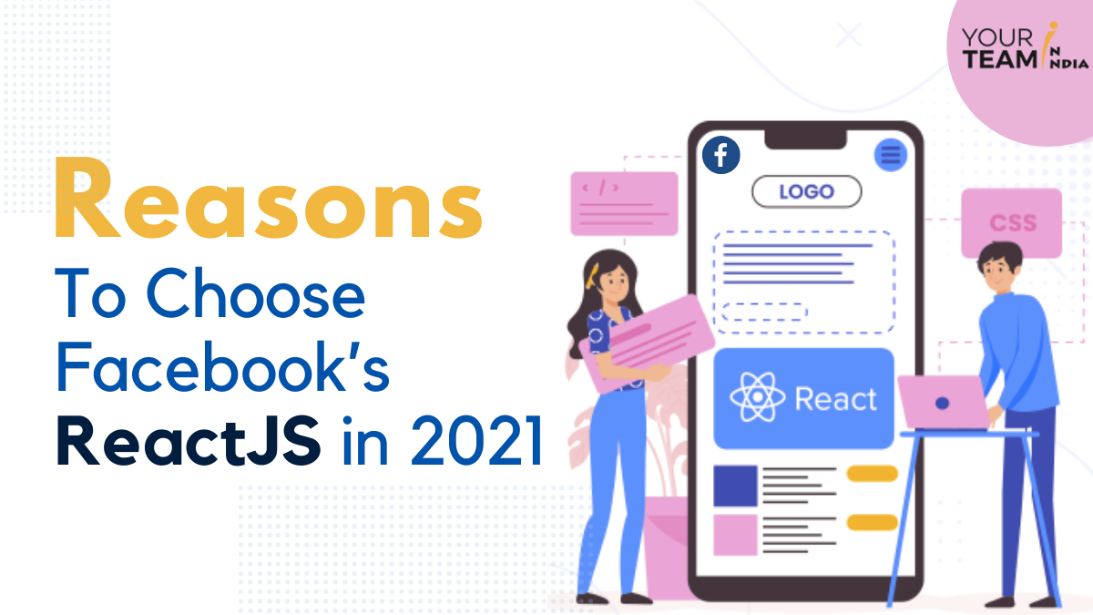 Reasons to Choose Facebook’s ReactJS in 2022- 23 | by Hanna Norris | Medium