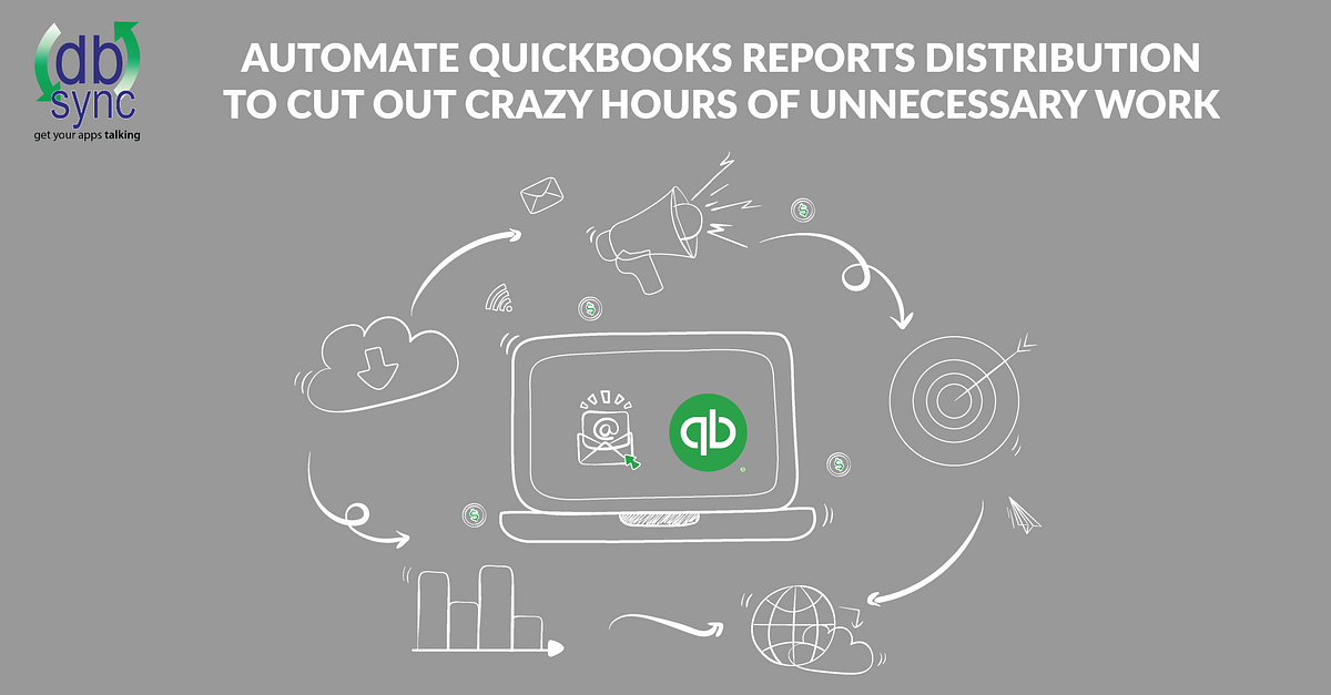 Automating Email Reports from QuickBooks | by Rajeev Gupta | Data ...