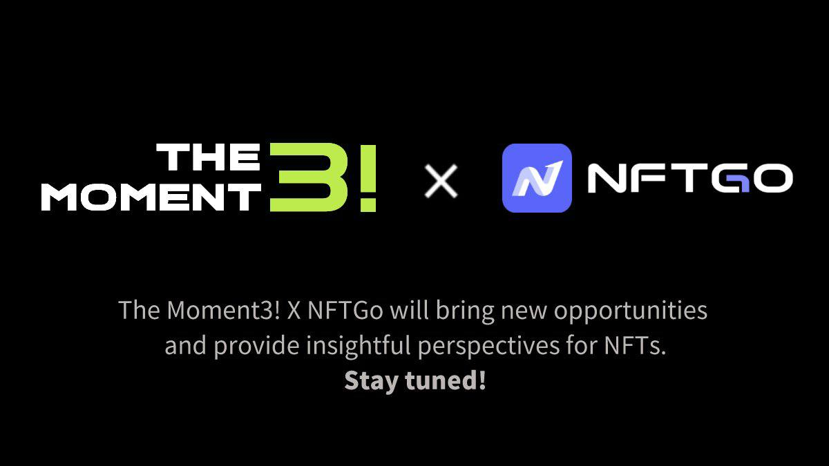 The Moment3! x NFTGO Partnership. hello, This is The Moment 3 !, the NFT… | by The Moment3 ...