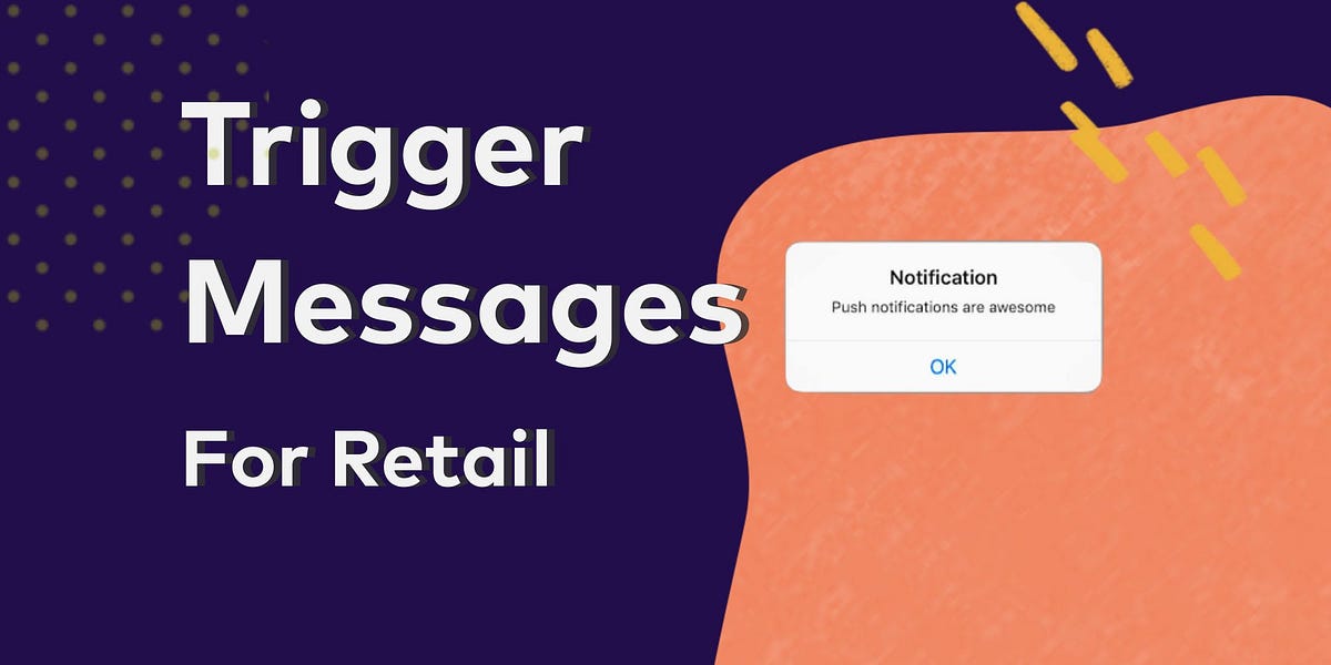 Trigger Messages for Retail Marketing During Holiday Season | by Ayushi ...