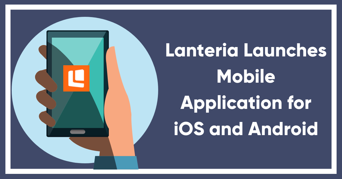 Lanteria Launches New Mobile HR Management Application for iOS and ...