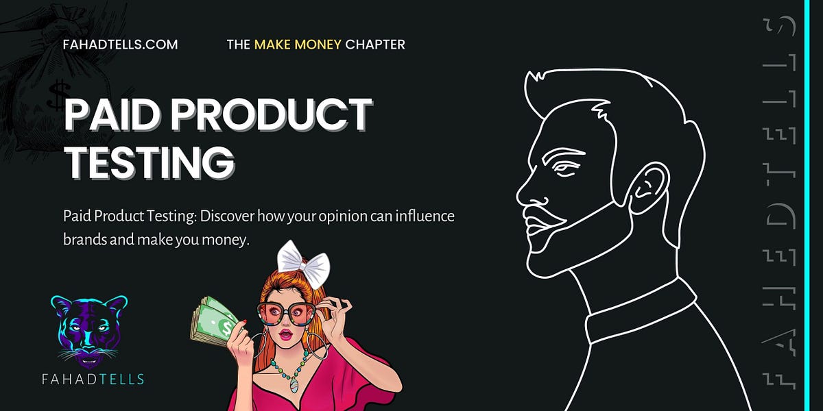 Paid Product Testing | by FahadTells | Jul, 2023 | Medium