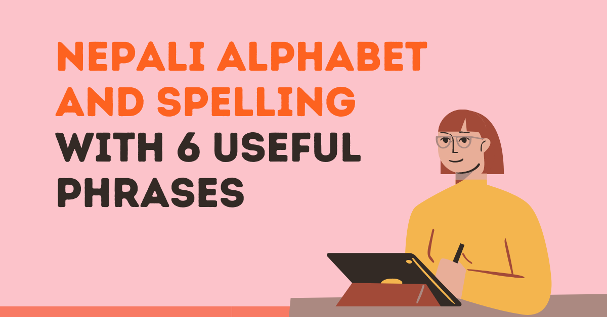 Nepali Alphabet And Spelling With 6 Useful Phrases | by Ling Learn ...