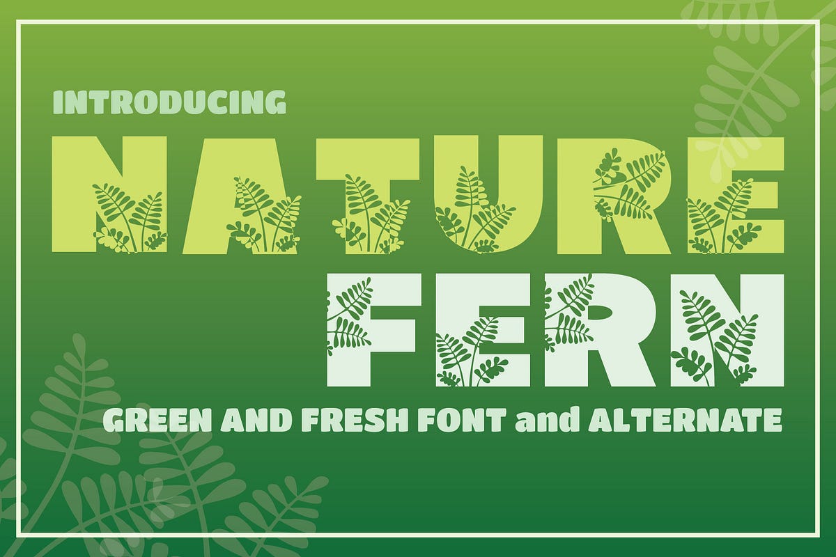 Nature Fern Font - Chloechroma - Medium