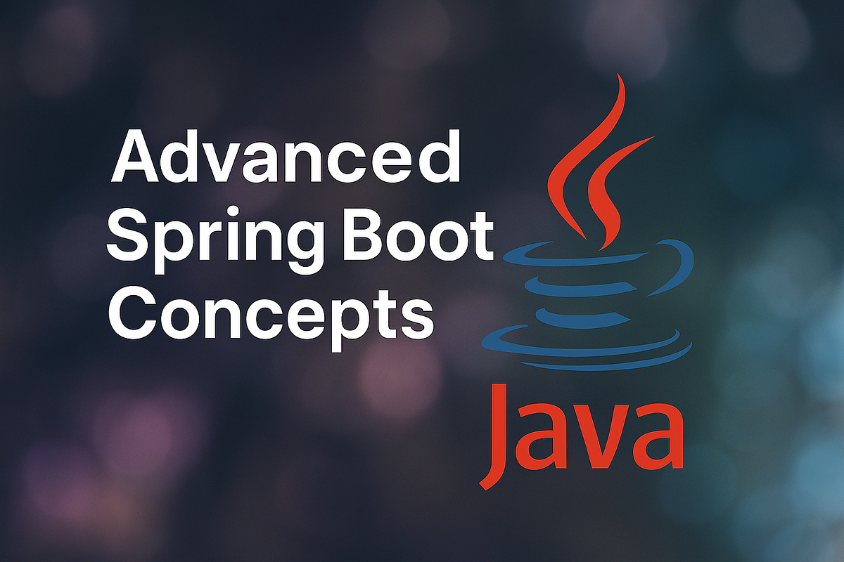 Advanced Spring Boot Concepts Every Java Developer Should Know(part-1) | by Pudari Madhavi | Sep ...