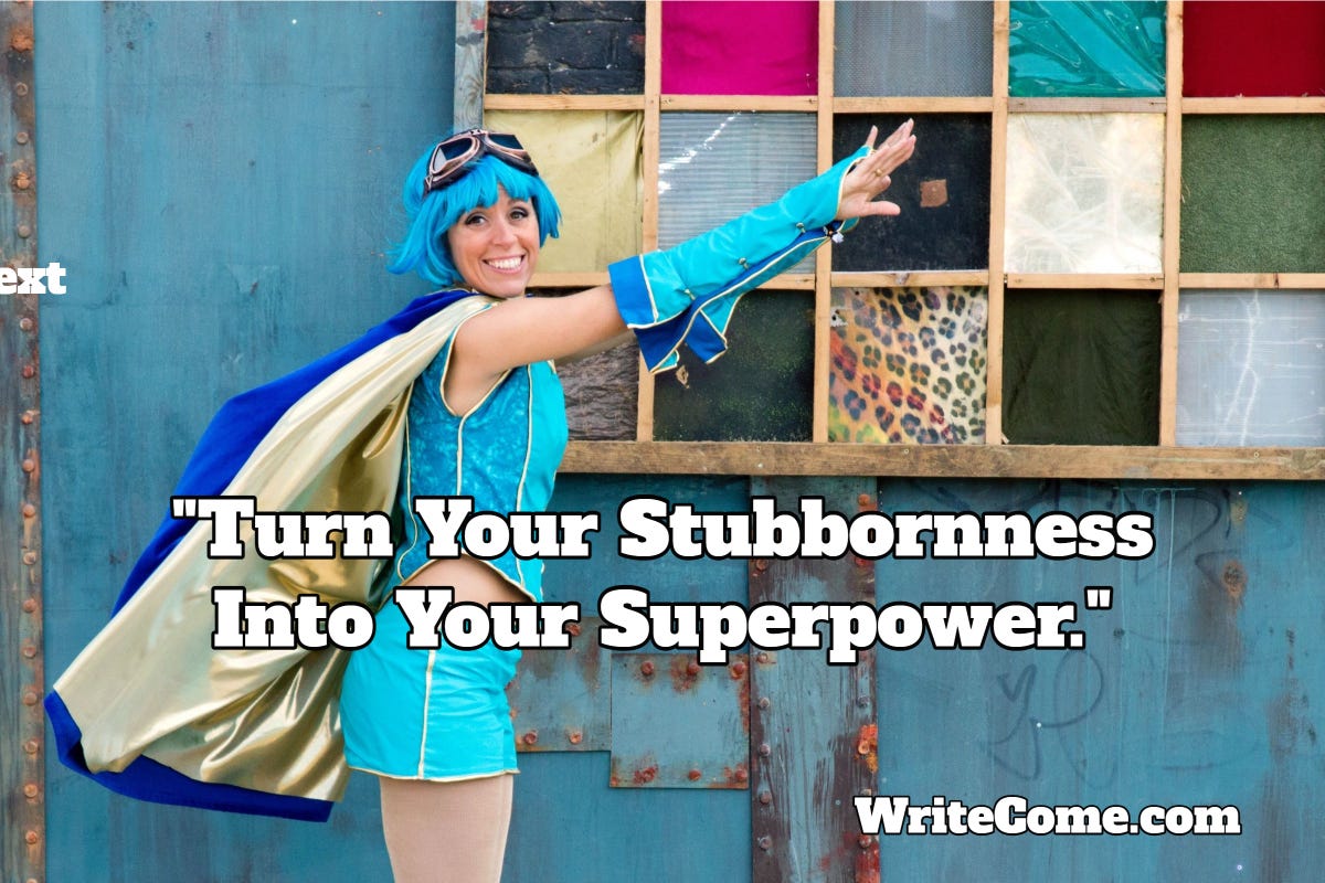 Turn Your Stubbornness Into Your Superpower | by Barry J McDonald | Medium