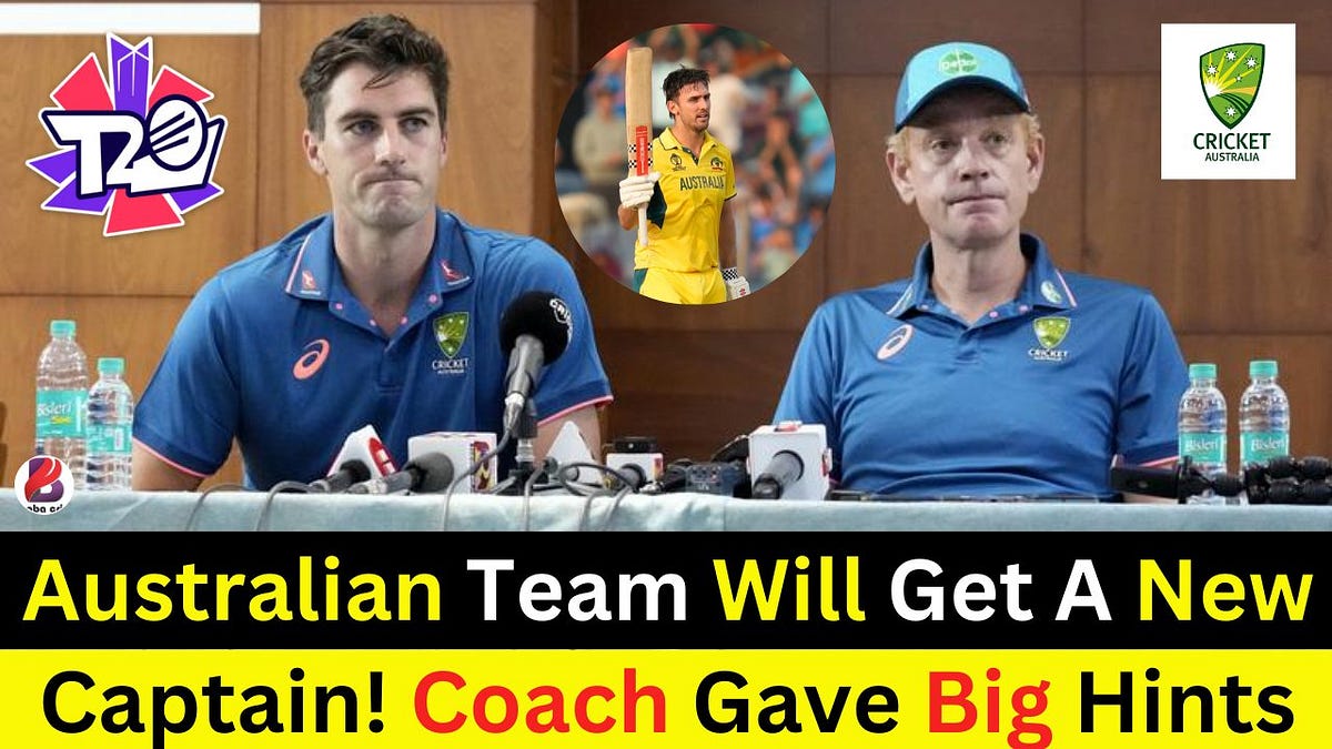 T20 World Cup 2024: Australian Team Will Get A New Captain! Coach Gave ...