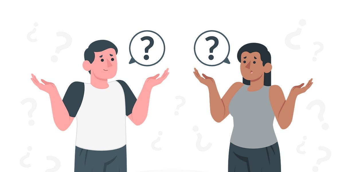 When to stop questioning?. It’s a strange question to ask maybe… | by ...