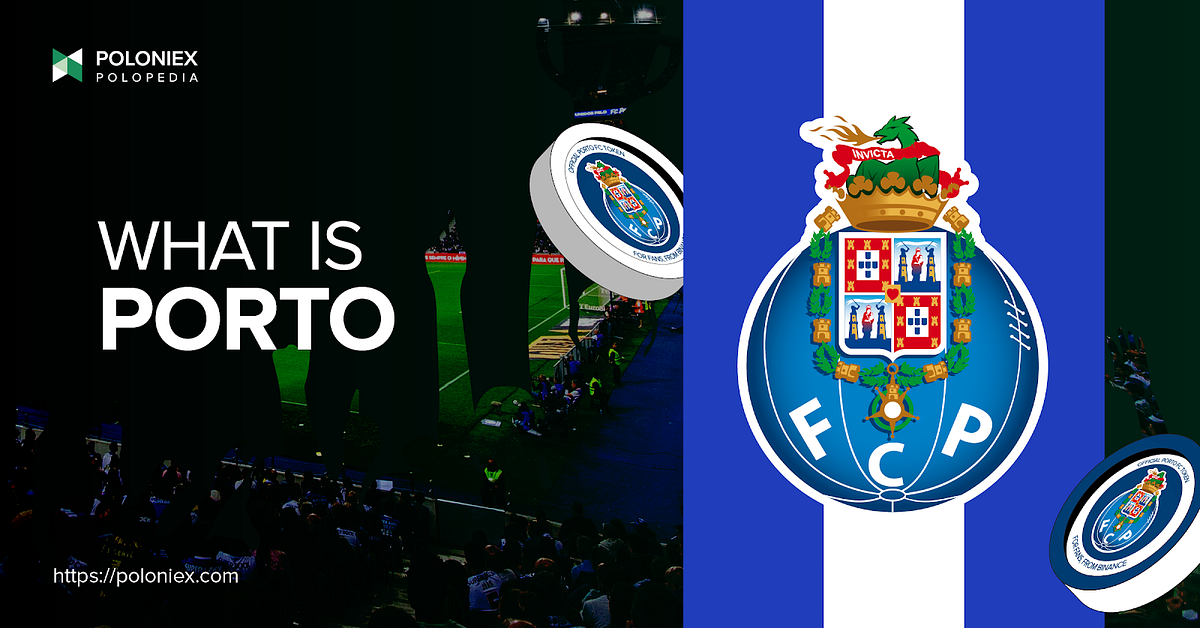 What is PORTO?. About PORTO, FC Porto’s official fan… | by Poloniex ...