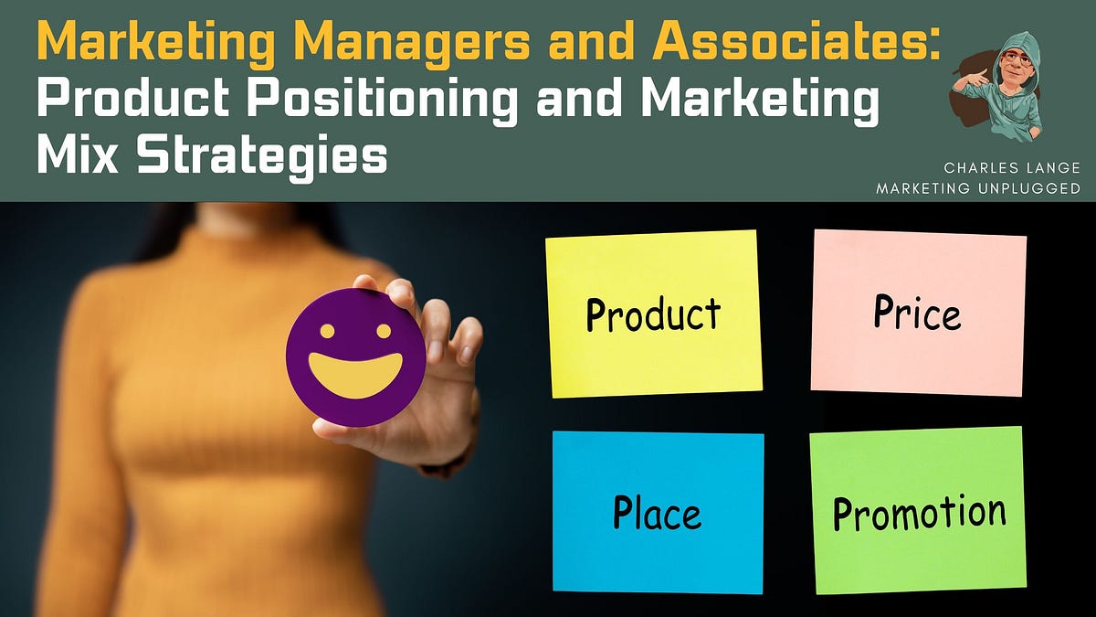 Product Positioning and Marketing Mix Strategies | by Alain Lange Sr ...