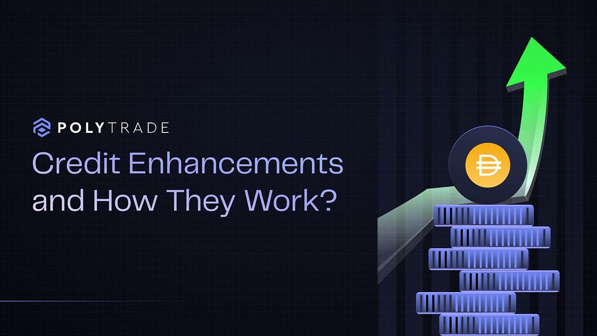 Credit Enhancements and How They Work? | by POLYTRADE | Medium