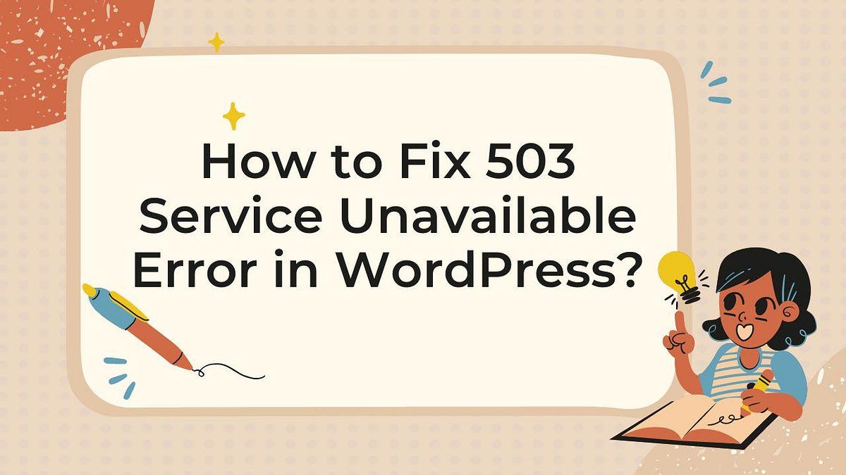 Step-by-Step Guide: Resolving 503 Service Unavailable Error in ...