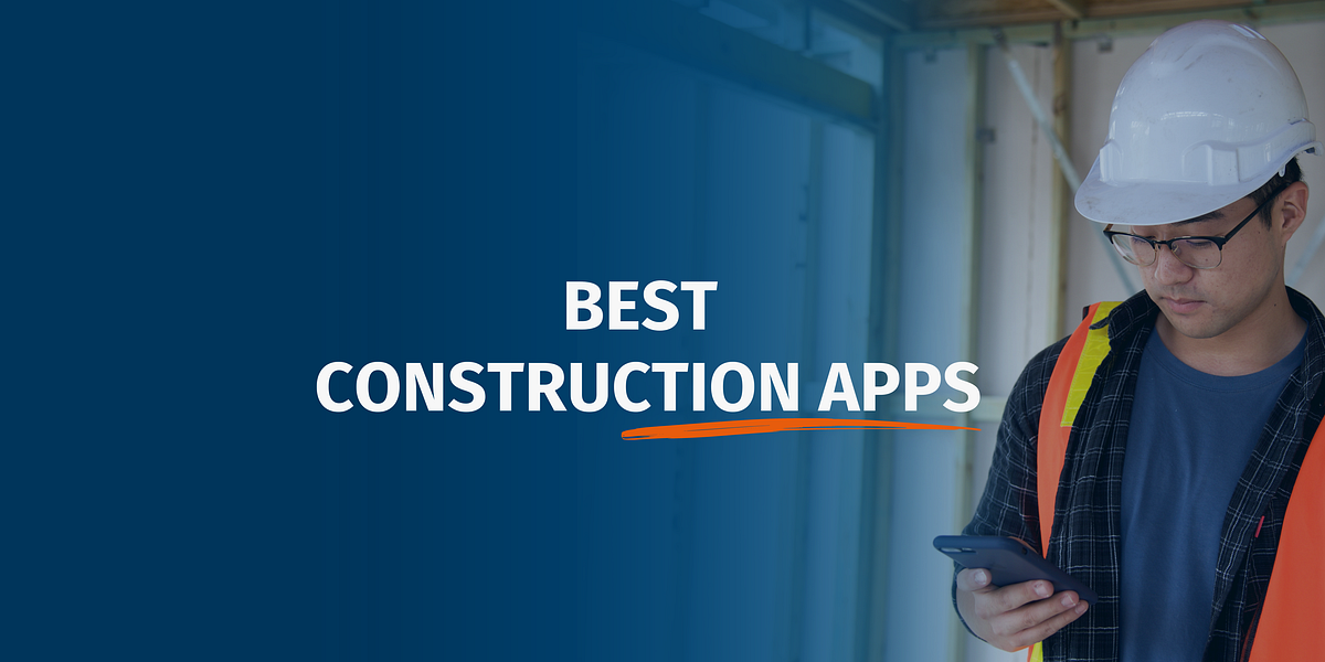 Best Construction App: Revolutionize Your Project Management | by Ryan ...