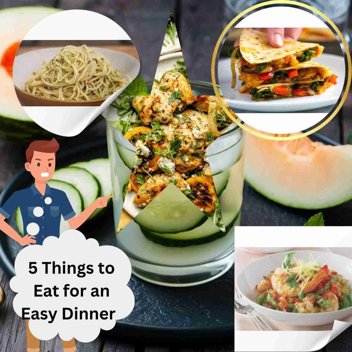 5 Things to Eat for an Easy Dinner | by Dinnerideasinfo | Medium
